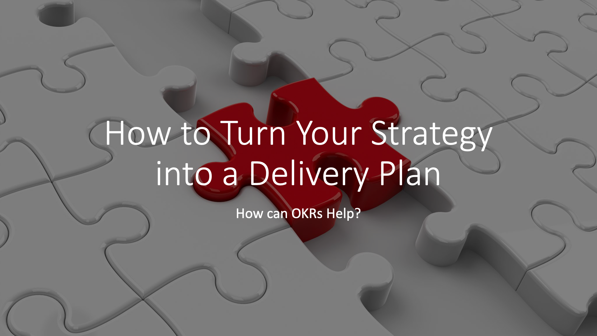 How to Turn Your Strategy into a Delivery Plan - KevinAppleby